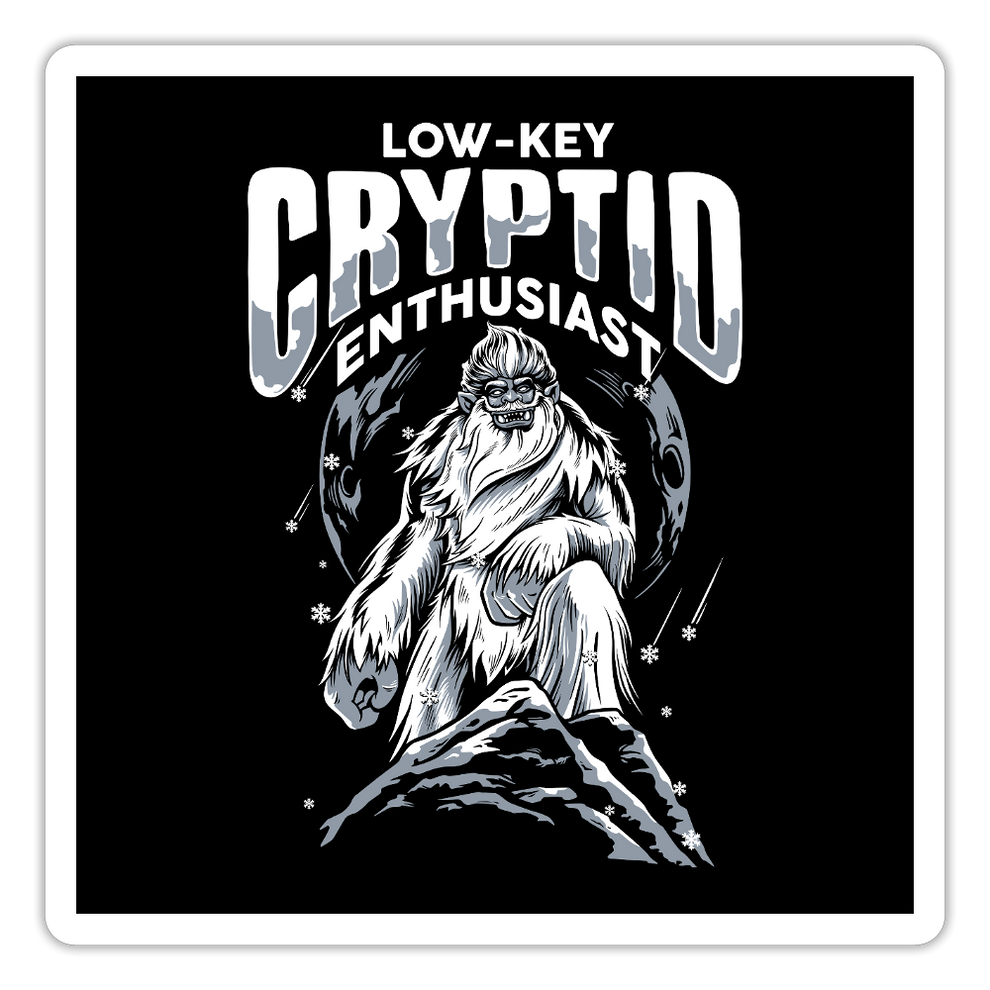 Low-Key Cryptid Enthusiast Sticker – Slapped Ham Store